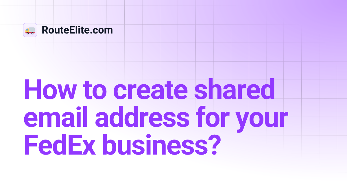 How to create shared email address for your FedEx business ...